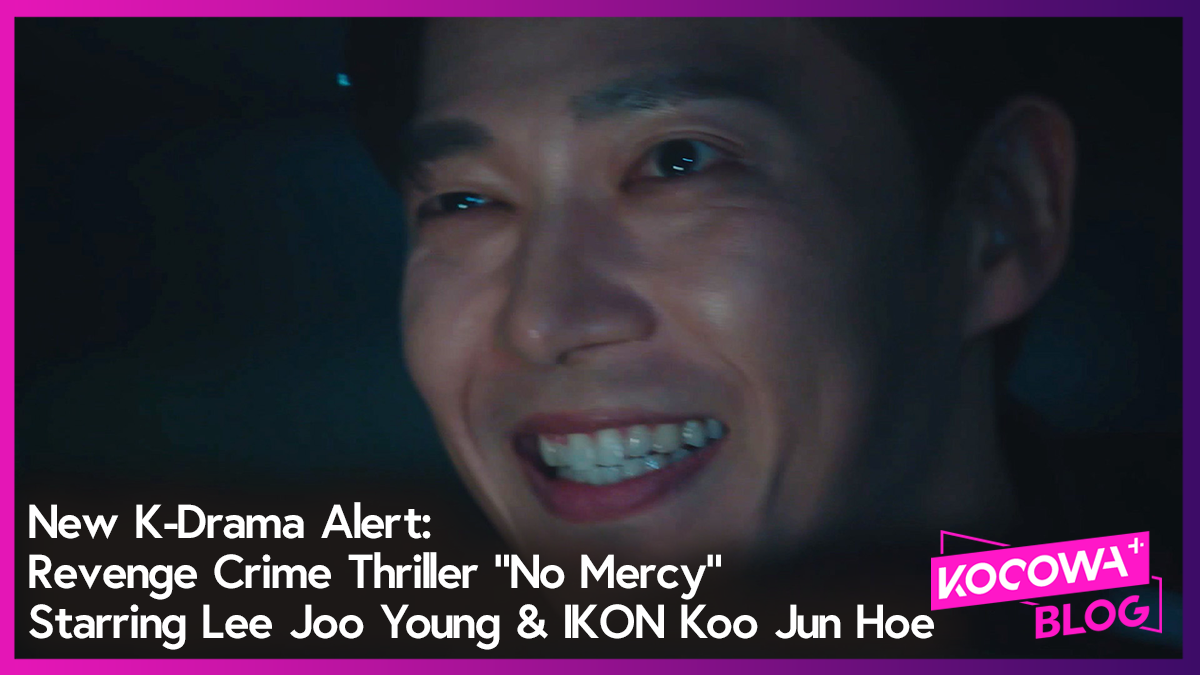 New K-Drama Alert: Revenge Crime Thriller “No Mercy” Starring Lee Joo ...