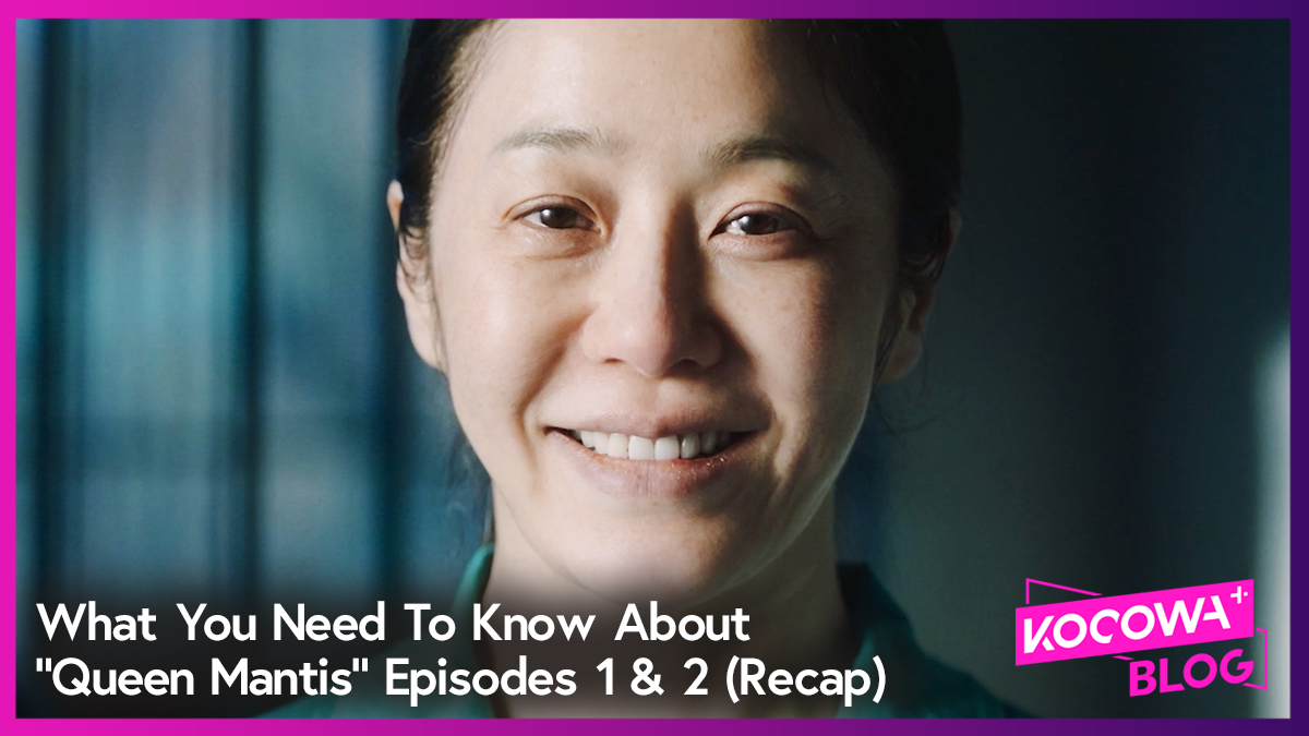 What You Need To Know About “Queen Mantis” Episodes 1 & 2 (Recap)