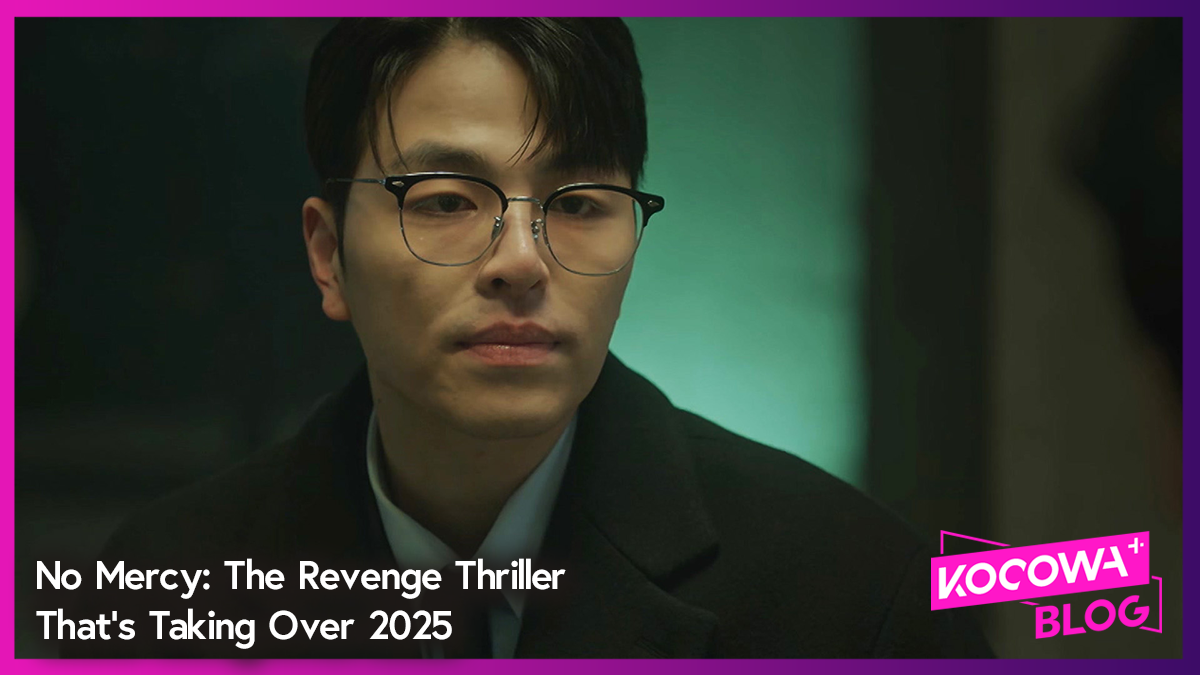 No Mercy: The Revenge Thriller That’s Taking Over 2025 | KOCOWA+