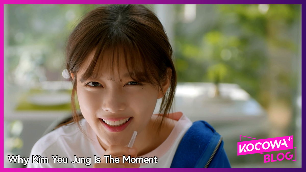 Why Kim You Jung Is The Moment