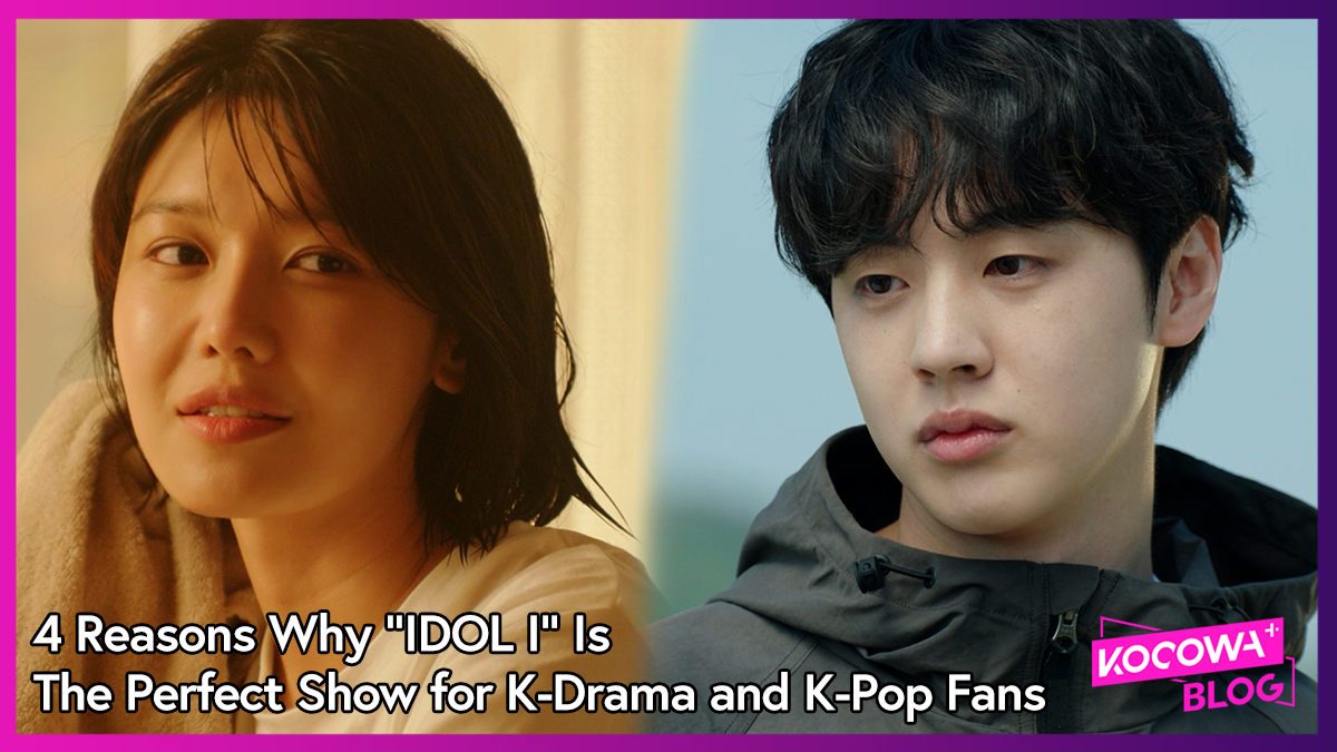 4 Reasons Why “IDOL I” Is The Perfect Show for K-Drama and K-Pop Fans