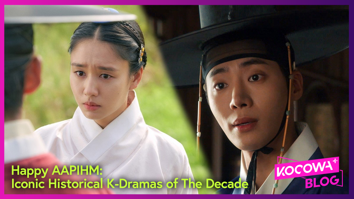 Happy AAPIHM: Iconic Historical K-Dramas of The Decade | KOCOWA+